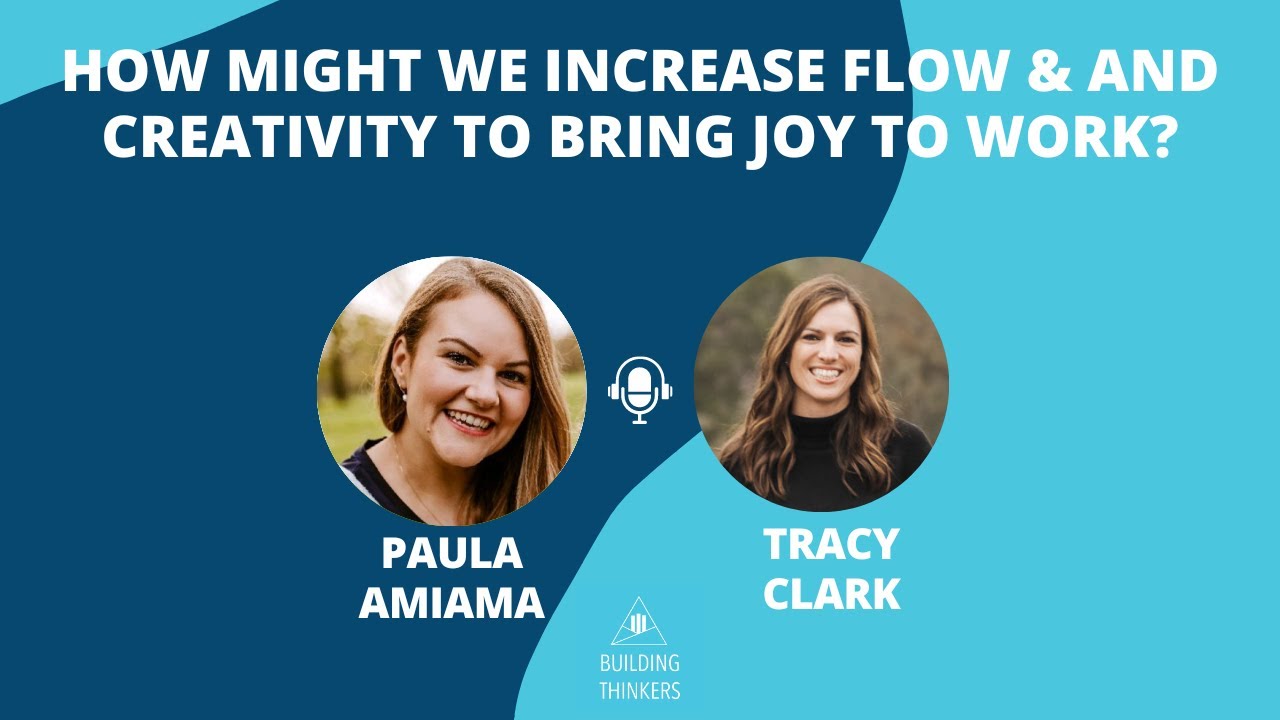 How might we increase flow & and creativity to bring joy to work? With Paula Amiama - YouTube