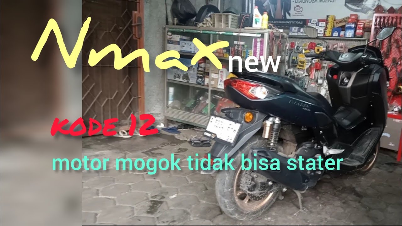 N max new kode 12|motor mogok #donmotor #tutorial #servis - YouTube