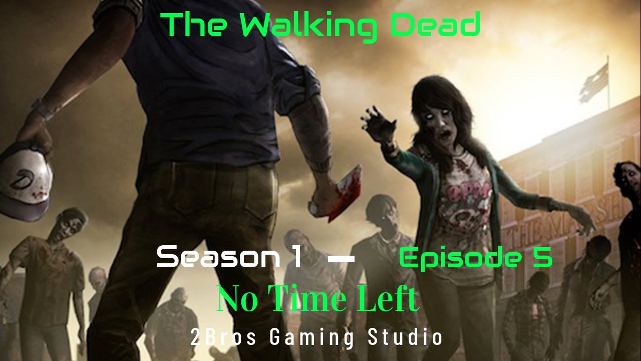 TWD | Season 1, Episode 5 | No Time Left - YouTube