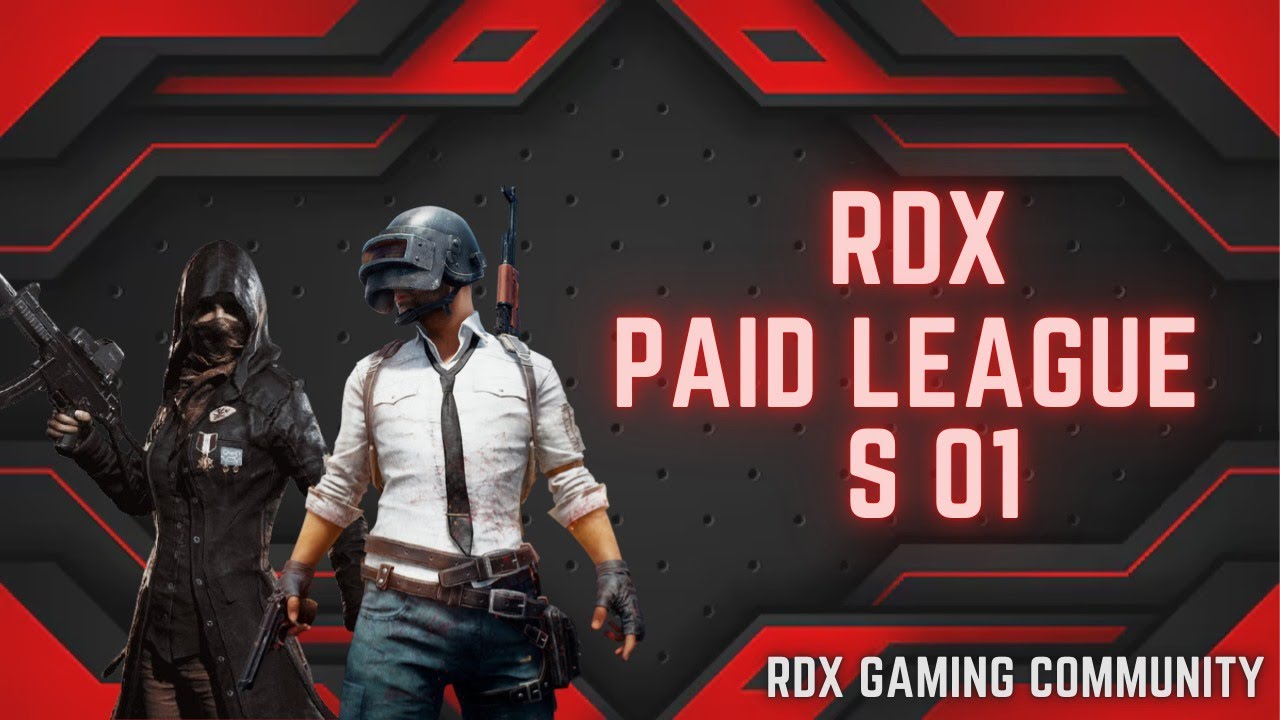 RDX PAID LEAGUE 50$ - S 01 / RDX GAMING COMMUNITY ⚡ - YouTube