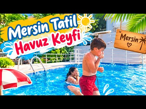Mersin Tatilimizde Havuz Keyfi! 🏊 Mustafa Çok Eğlendi! ☀️