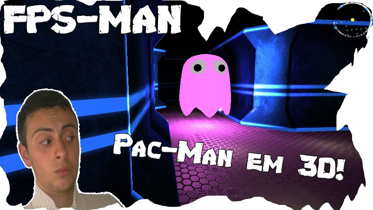 PAC-MAN EM 3D! | FPS-MAN - YouTube