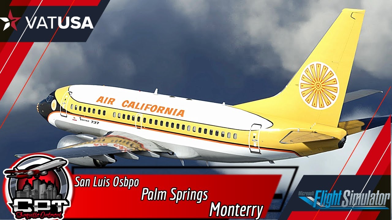 MSFS Full Southwest 737-600 | KSBP - KPSP - KMRY | I PASSED MY CHECK ...