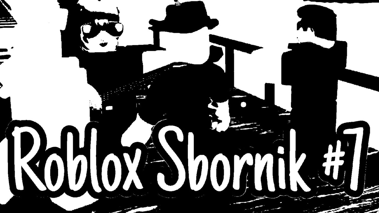 ROBLOX sbornik № 7 - YouTube