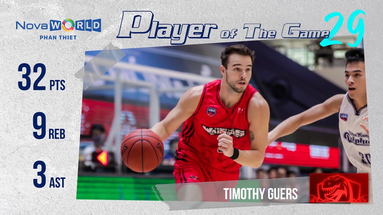 NovaWorld Phan Thiet Player of Game 29: Timothy Guers (32 PTS - 9 REB - 3 AST) - YouTube