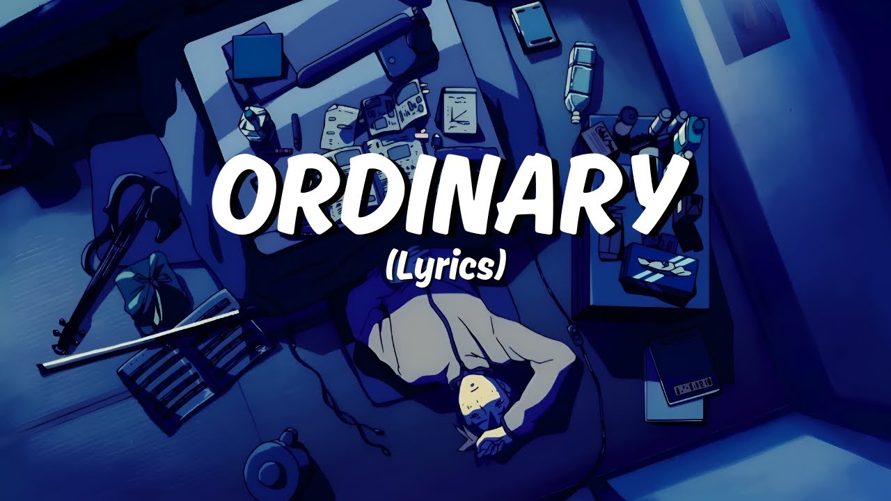 Ordinary ~ Official Lyric Video - YouTube