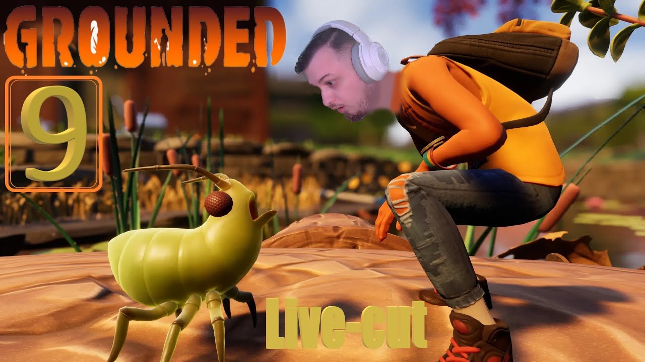 #ep9 Grounded Live-cut Gameplay - YouTube