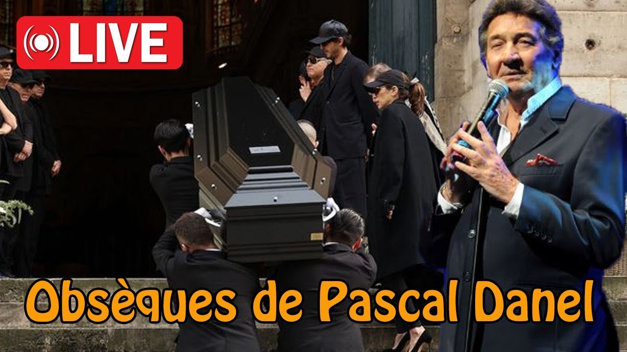 🔆 Les obsèques de Pascal Danel en direct. Des milliers de personnes ...
