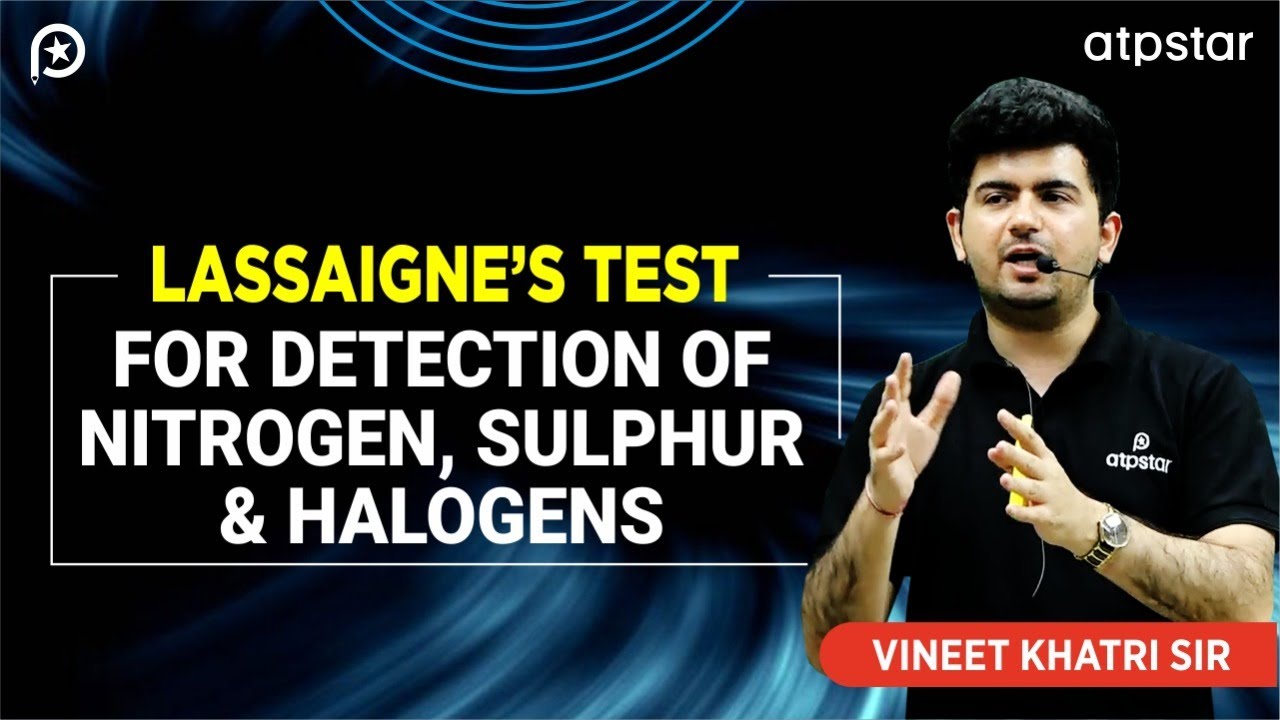 Lassaigne Test in 7 min | Class 11 | IIT JEE | Vineet Khatri | ATP STAR ...