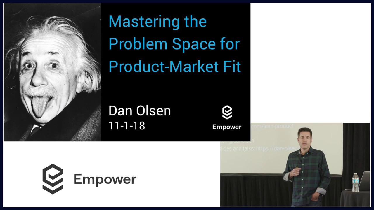 Mastering The Problem Space for Product-Market Fit- Dan Olsen - YouTube