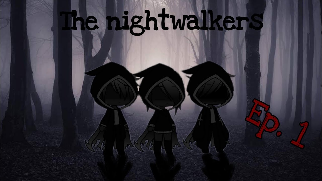 The Nightwalkers walkers {original} [episode 1] - YouTube