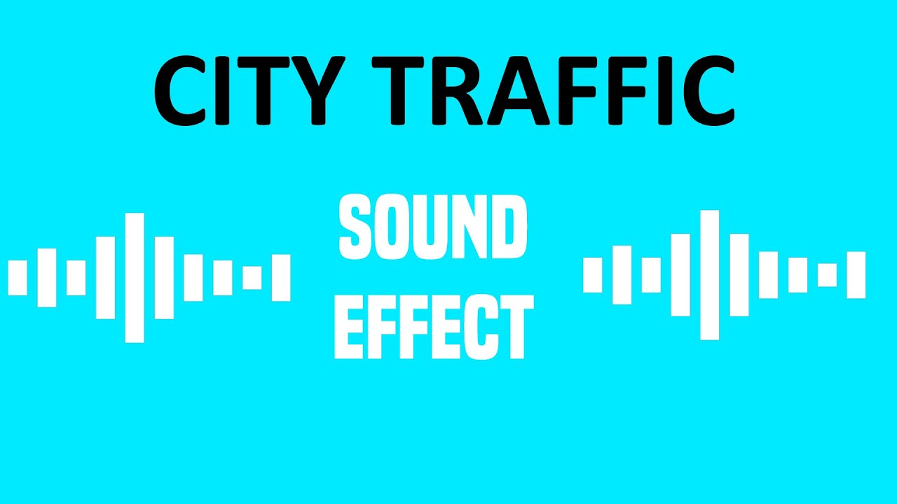 City Traffic ~ Sounds Effect in High Quality by Just Sound FX - YouTube