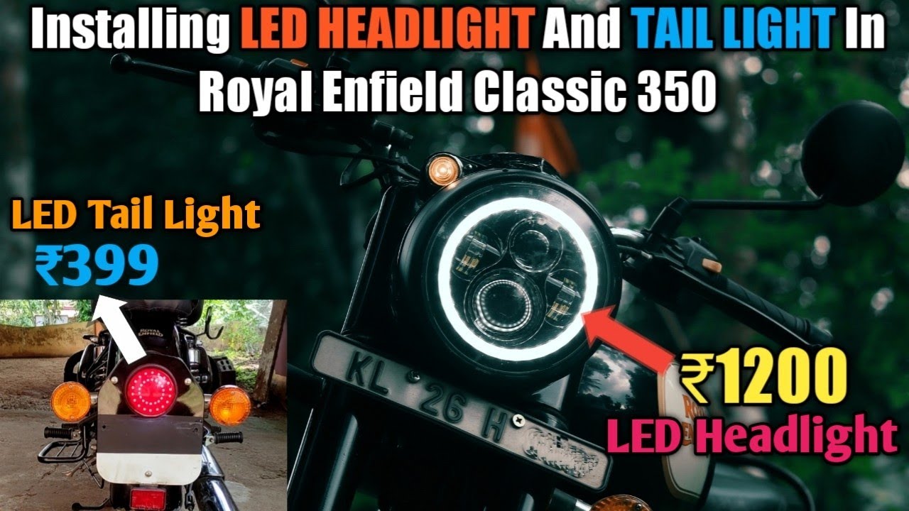 Installing LED Headlight And Tail Light In Royal Enfield classic 350 ...