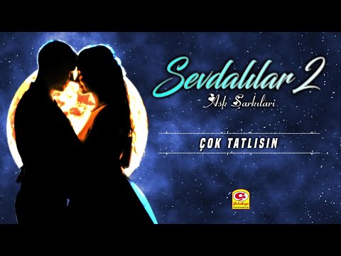 Sevdalılar 2 - Aşk Şarkıları - Çok Tatlısın - [Official Video 2021 | © Çetinkaya Plak]