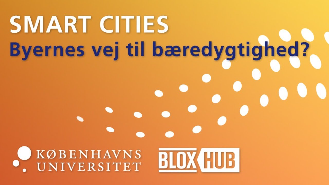 Smart Cities. Byernes vej til bæredygtighed? - YouTube