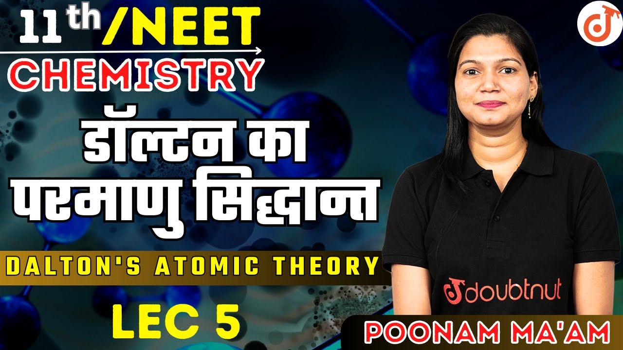 Dalton's Atomic Theory डाॅल्टन का परमाणु सिद्धान्त Class 11 NCERT Chapter 1 L-5 🔥 By Poonam Ma ...