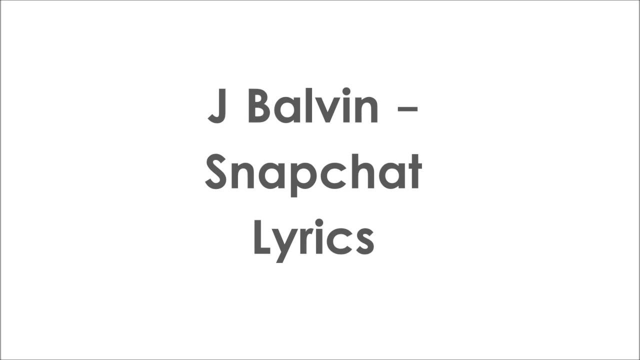 j balvin-snapchat lyrics - YouTube
