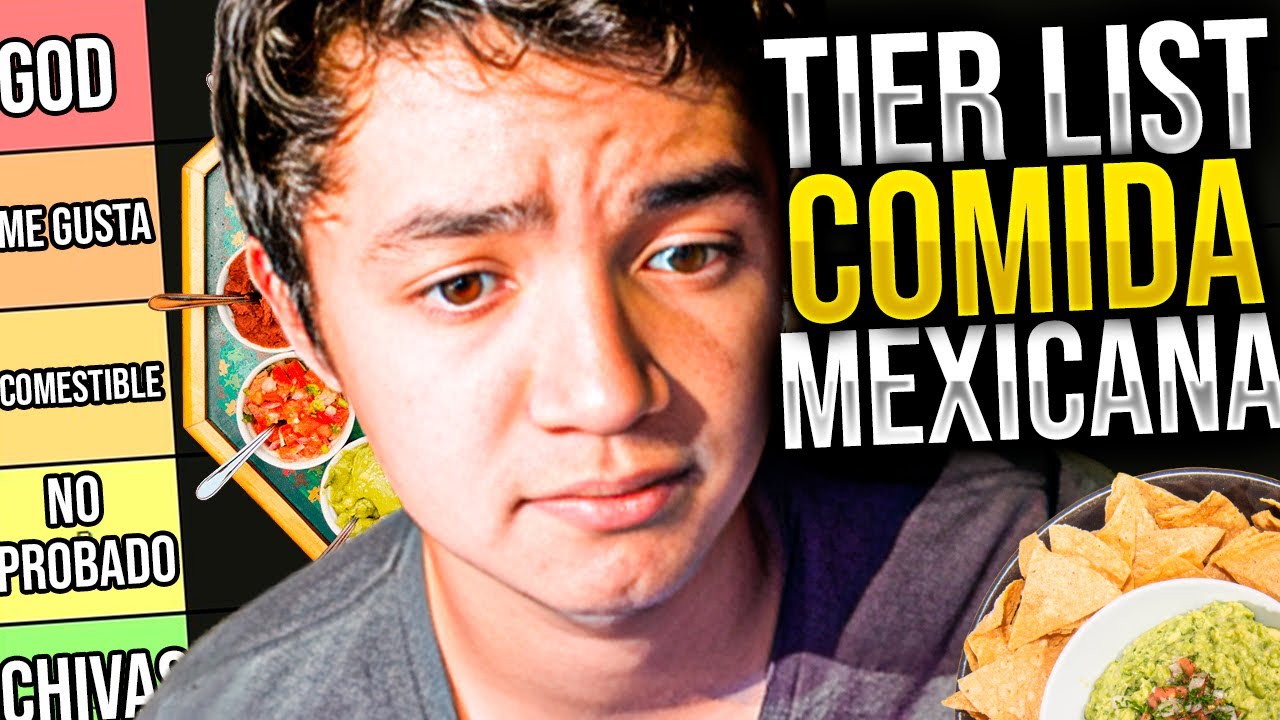 ¿CUAL ES LA MEJOR COMIDA MEXICANA? TIER LIST COMIDA TIPICA DE MEXICO ...