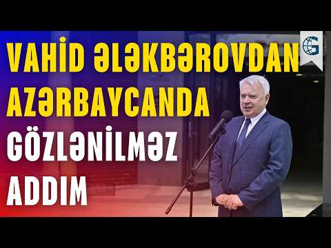 Vahid Ələkbərovu Qarabağa gətirən səbəb: Yanında kimlər olub?
