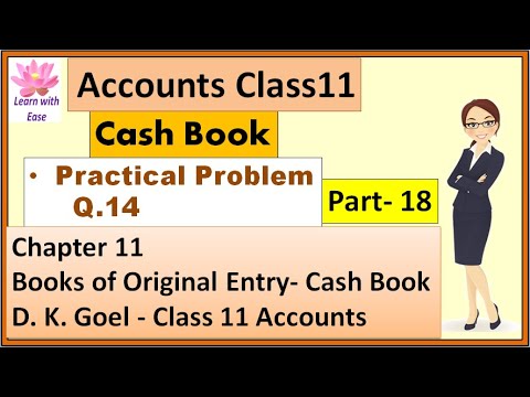 Cash Book-Q 14 | Cashbook| D k Goel| Class 11| Ch-11| Accounts ...