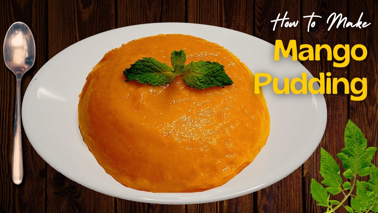 ಮಾವಿನ ಹಣ್ಣಿನ ಪುಡ್ಡಿಂಗ್ | Mango Pudding | Mango Dessert | Mago recipe ...