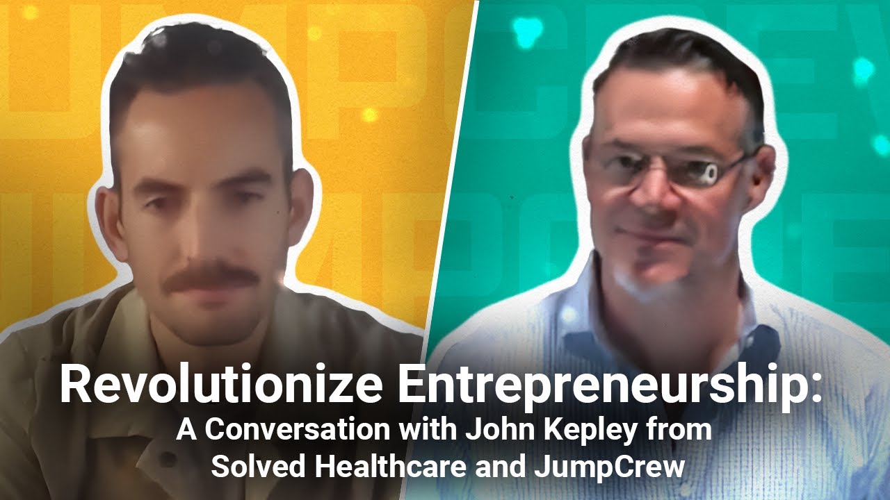 Revolutionize Entrepreneurship: A Conversation with John Kepley from ...