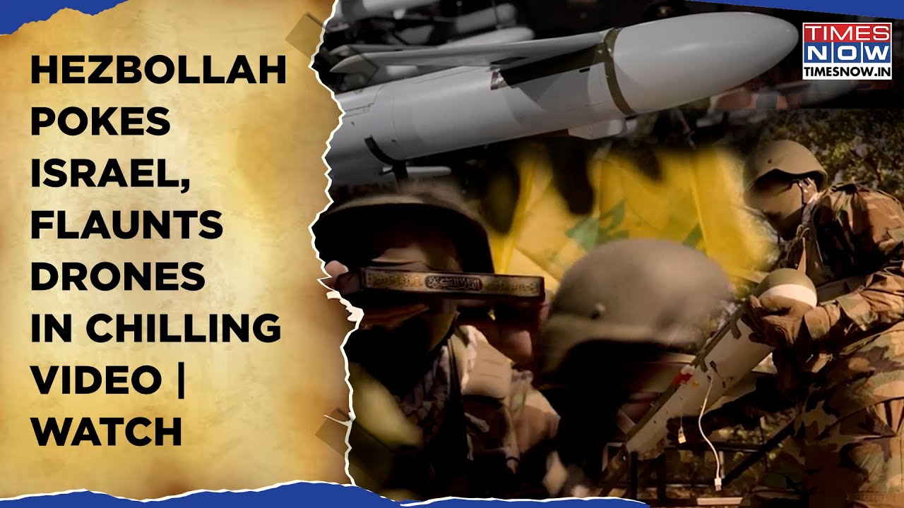 Hezbollah Pokes Israel, Flaunts Drones In Chilling Video Post Haifa ...