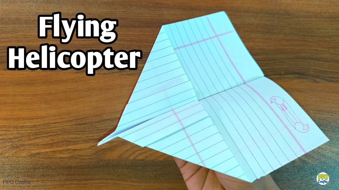 Best Flying Helicopter | How To Make a Notebook Paper Plane "Easy ...