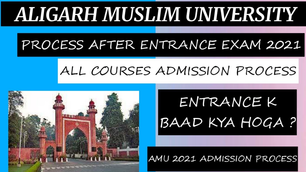 AMU FULL ADMISSION PROCESS AFTER ENTRANCE EXAM ENTRANCE K BAAD KYA amu-full-admission-process-after-entrance-exam-entrance-k-baad-kya