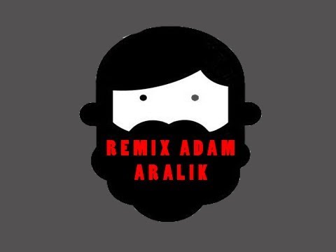 Remix Adam En Güzel Derlemeler