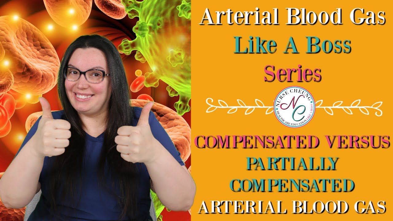 ABG COMPENSATED VS PARTIALLY COMPENSATED | ARTERIAL BLOOD GAS NCLEX ...