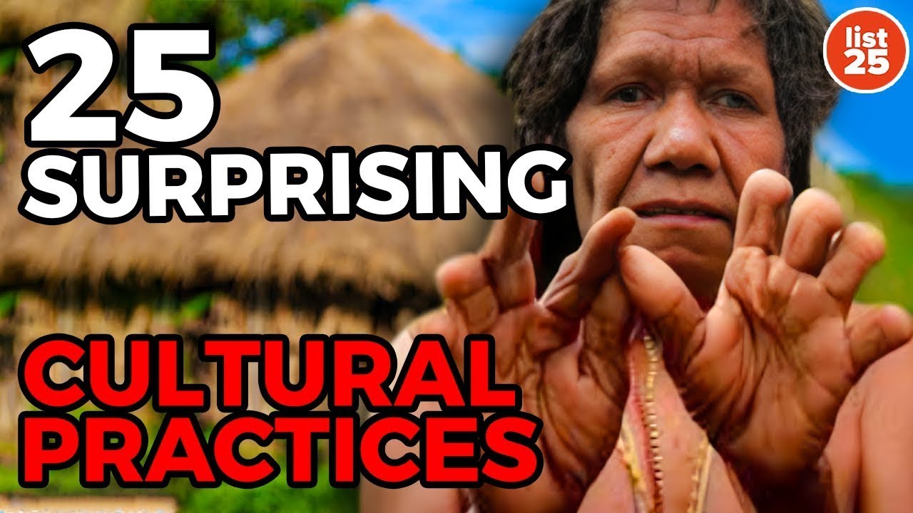 25 Surprising Cultural Practices That Will Shock You - YouTube