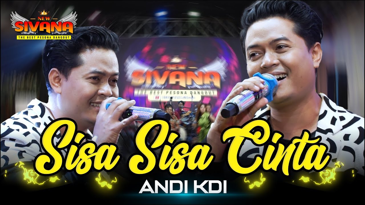 Sisa Sisa Cinta - Andi KDI | new SIVANA | live WAGIR MALANG - YouTube