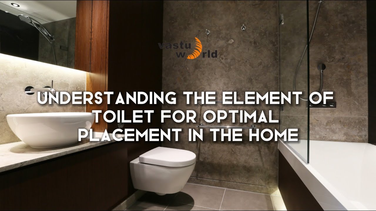 Understanding the Element of Toilet for Optimal Placement in the Home ...