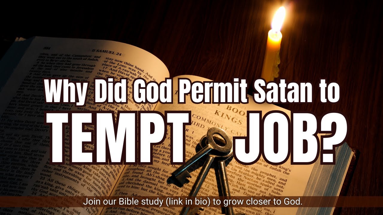 Why Did God Permit Satan to Tempt Job? - YouTube