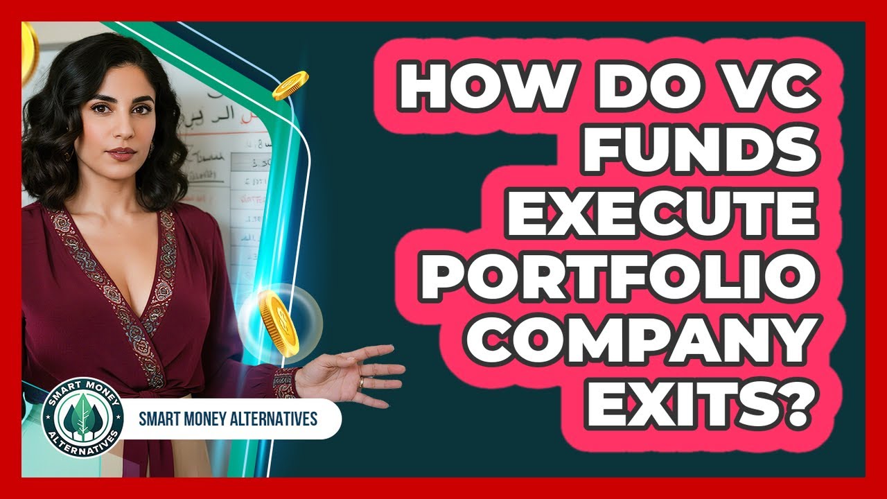 How Do VC Funds Execute Portfolio Company Exits? - YouTube
