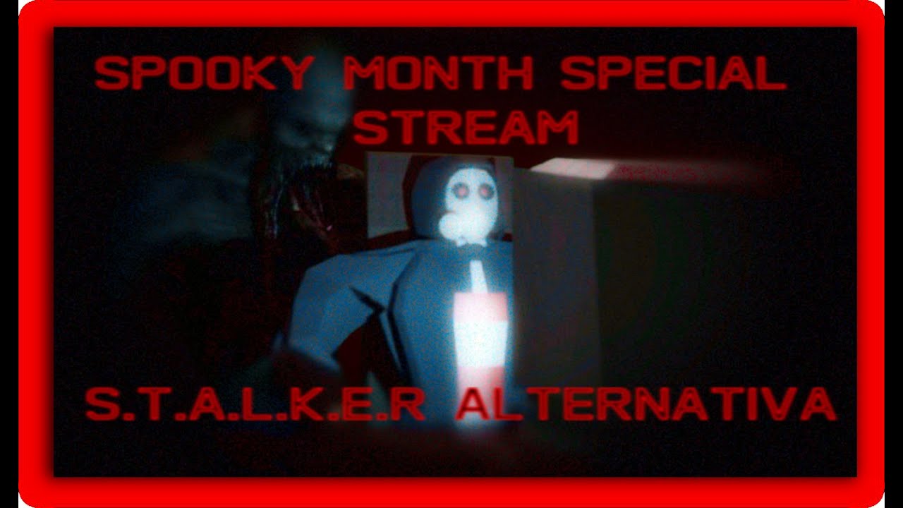 SPOOKY MONTH STREAM - STALKER ALTERNATIVA - Mecheny Tries To Remember ...