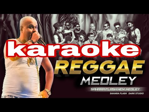 Reggae medley sahara flash| karaoke|without voice and lyrics #sinhala_karaoke #karaokemusic