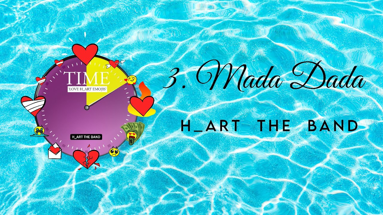 3/10. H_ART THE BAND - MADA DADA ( Official Visualizer ) - YouTube