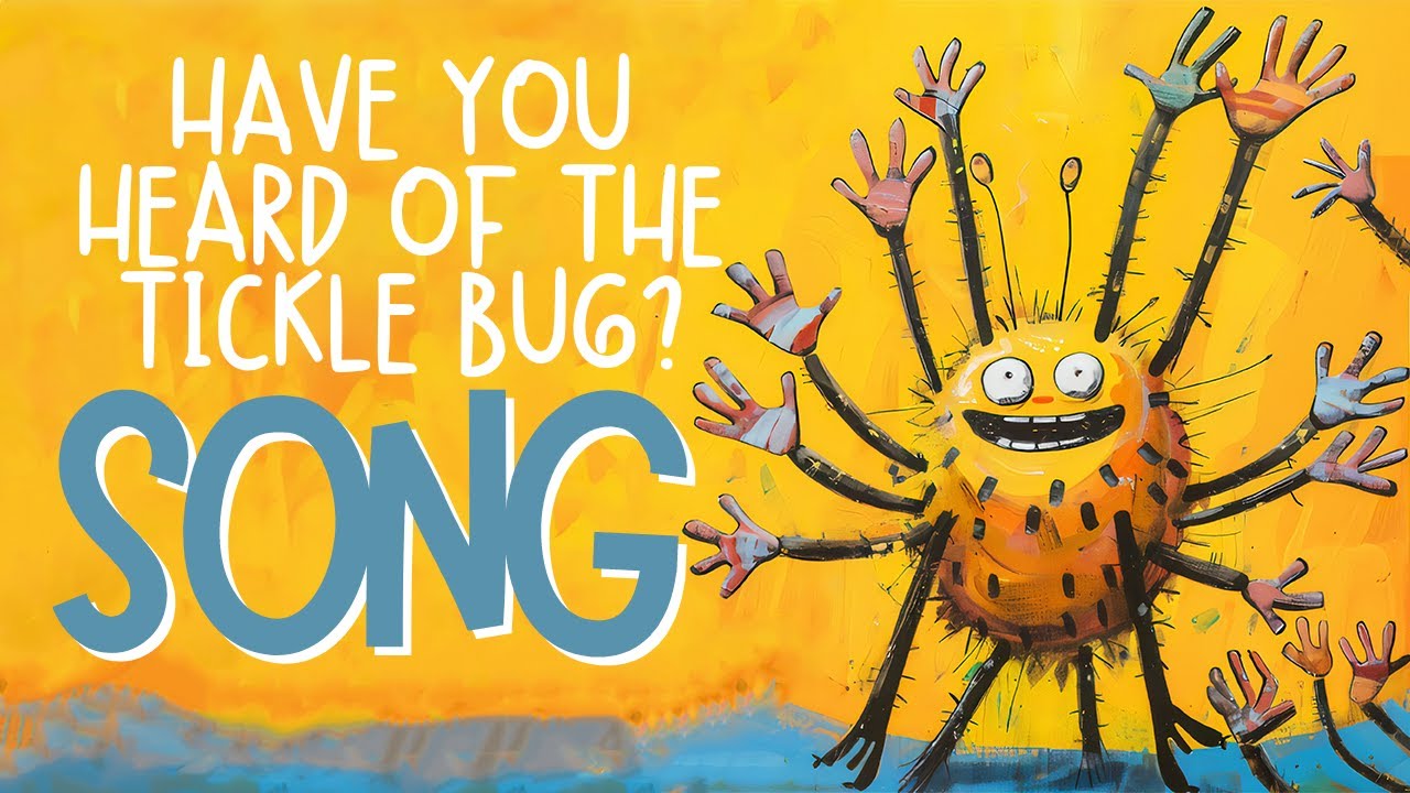 Have You Heard Of The Tickle Bug | Kids Song - YouTube