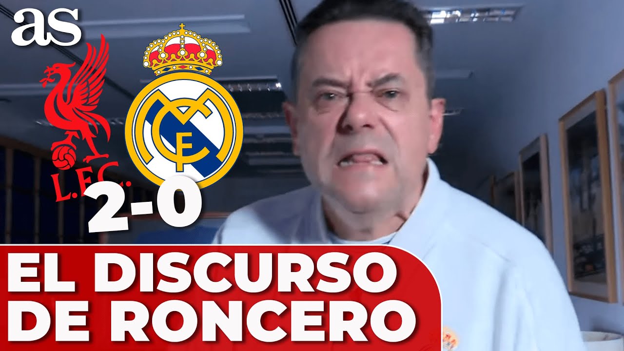 RONCERO, HUNDIDO tras el LIVERPOOL 2 REAL MADRID 0 y su REFLEXIÓN por ...
