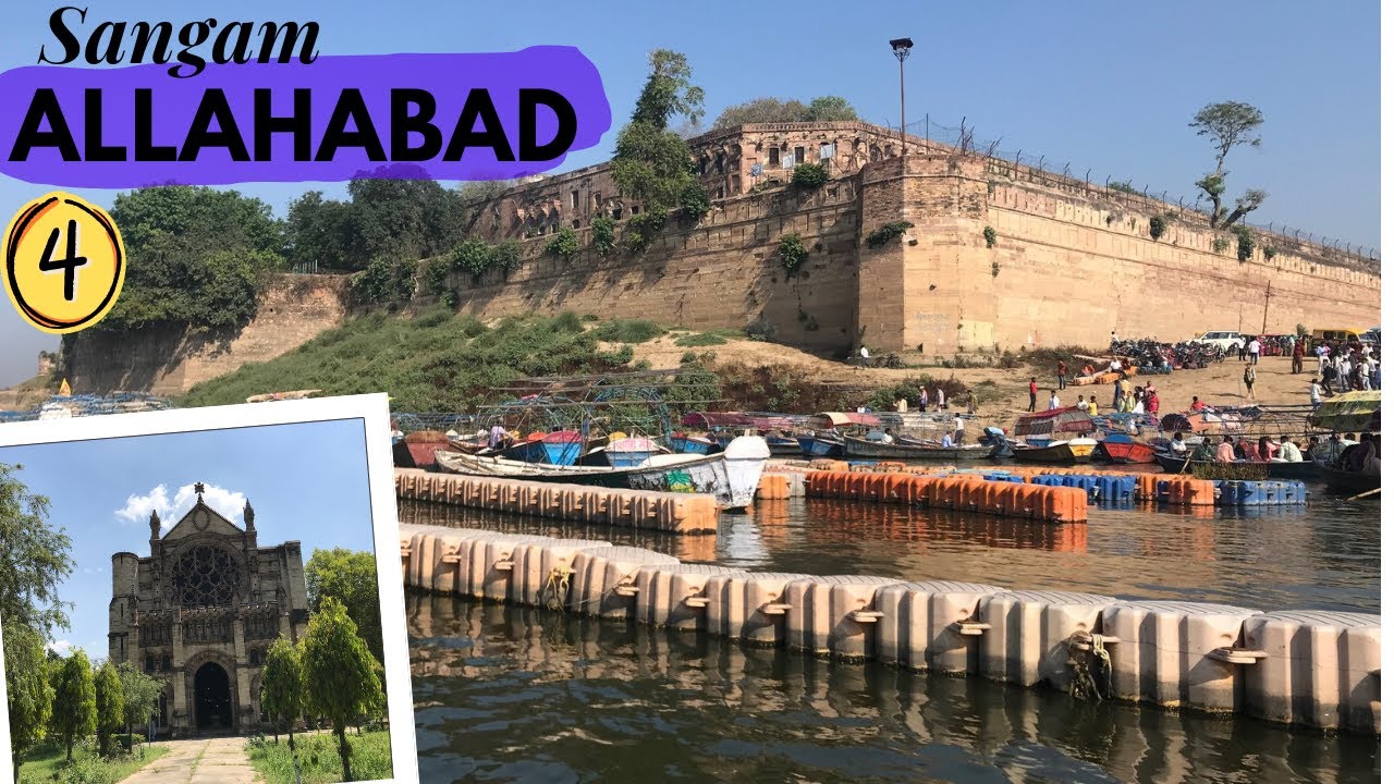 Prayag Sangam | All Saints Cathedral | Allahabad fort - YouTube