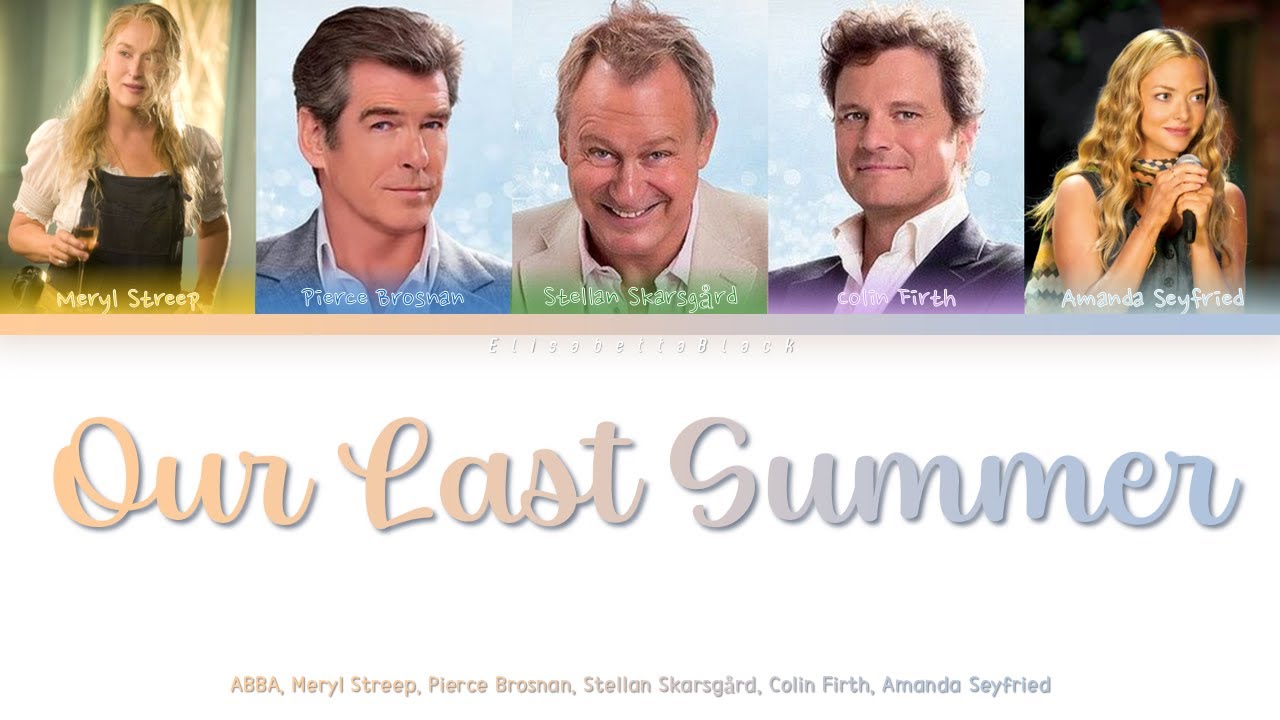Our Last Summer - MAMMA MIA! COLOR CODED LYRICS - YouTube