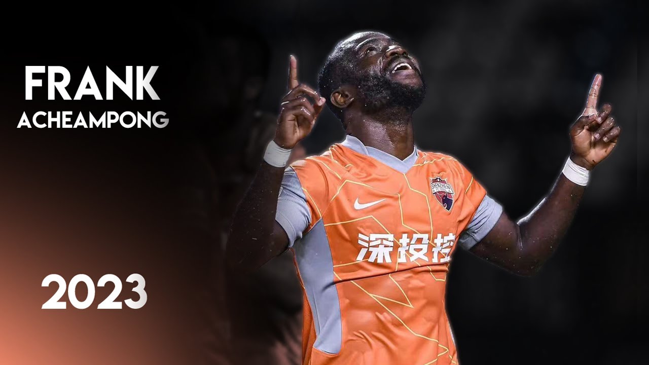 Frank Acheampong 2023 Goals, Skills & Assists Shenzhen FC Chinese Super ...