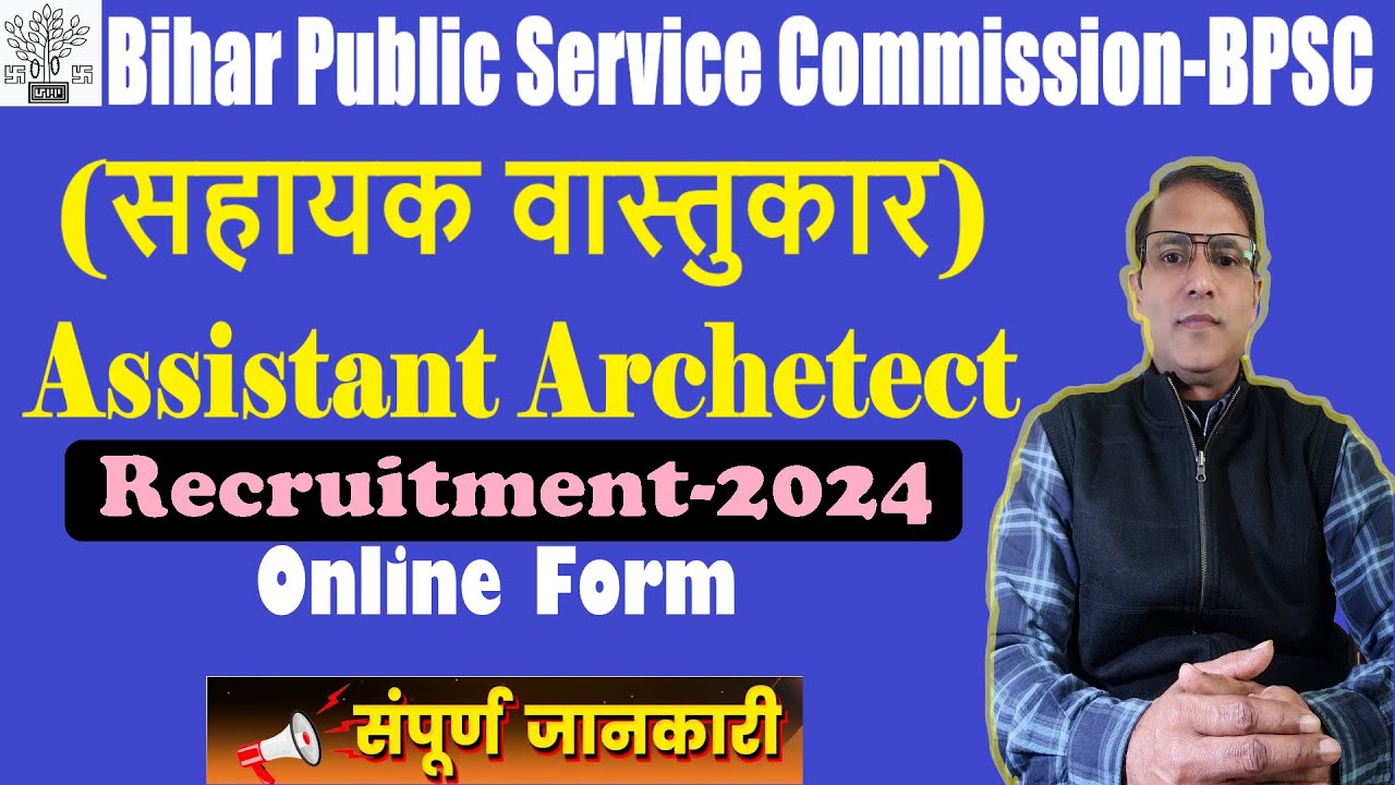 BPSC Assistant Architect Recruitment 2024 | Bihar Assistant Architect ...