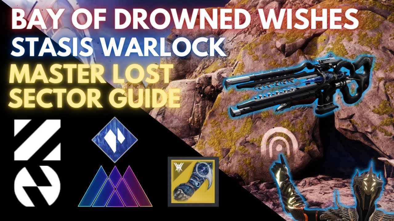 Solo Bay of Drowned Wishes Stasis Warlock Master Lost Sector Flawless w ...
