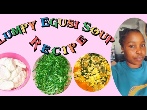 Lumpy egusi soup recipe - YouTube