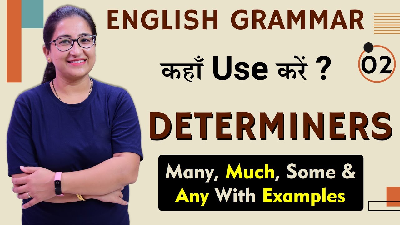 L-2, Determiners | Use of Many, Much, Some & Any With Examples | Most ...