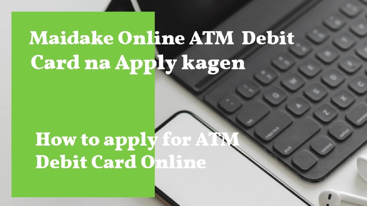 How to Apply For ATM Debit Card Online//Maidake Online ATM Debit Card ...