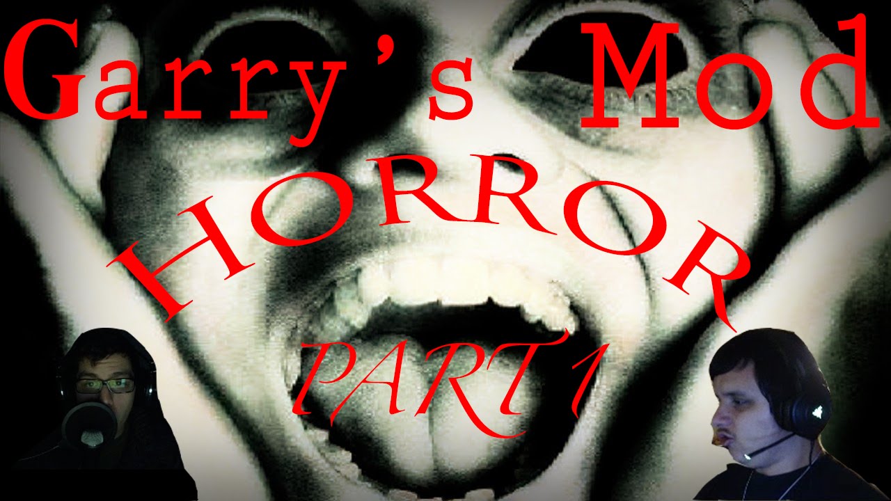 Garry's Mod Horror: SO MANY JUMP SCARES! (Part 1) - YouTube